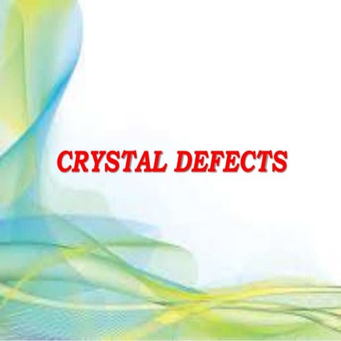 Crystal defects t | PPTX