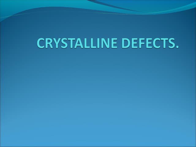 Crystal Defects | PPTX