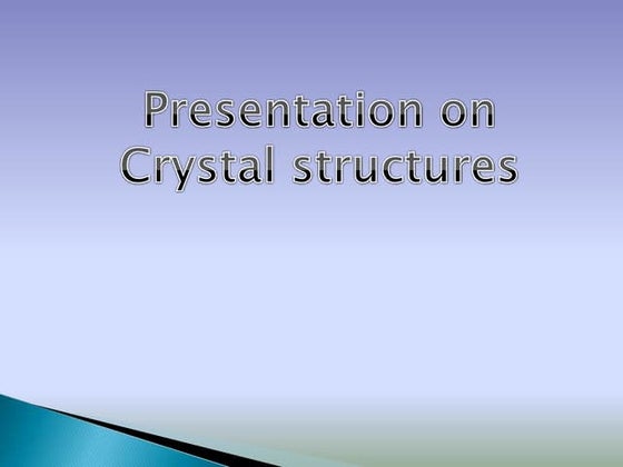 Crystal structure | PPTX | Chemistry | Science