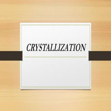 Crystallization process chemistry | PPTX