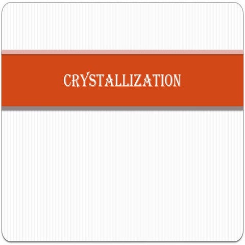 Crystallization in chemical industries.pptx