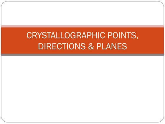 Crystallographic planes and directions | PPT