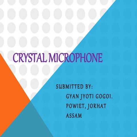 Crystal microphone | PPTX