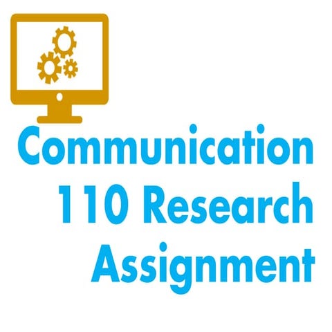 Comm 110 Research Assignment | PDF