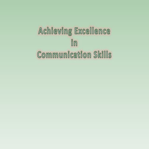 Excellence in Communication Skills | PPTX
