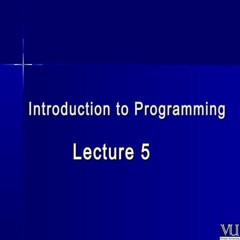 Cs201 Introduction To Programming Lecture 05 Ppt 5914