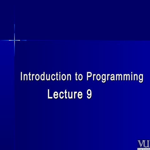 CS201- Introduction to Programming- Lecture 09 | PPT