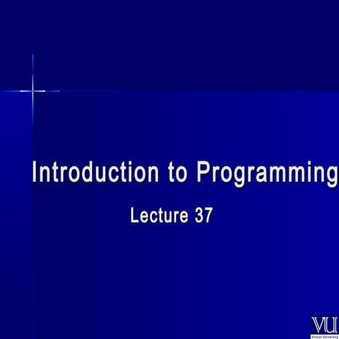 Cs201 Introduction To Programming Lecture 37 Ppt 4974