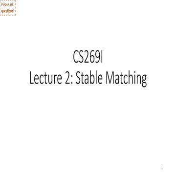 CS269I (Incentives in Computer Science) Lecture 2_ Stable Matching.pdf