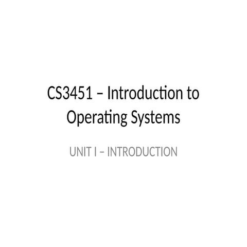 CS3451_Unit1_ operating system Complete.pptx notes | PPTX