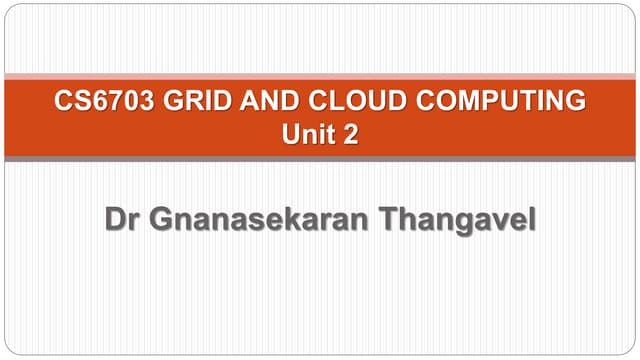 Cs6703 Grid And Cloud Computing Unit 2 Ppt