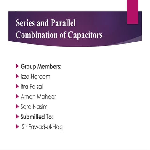 series and parallel combination of capacitors 2K25 slides.pptx