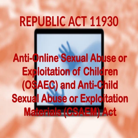 2022-Anti-OSAEC-and-Child Sexual Abuse and Exploitation Material | PPTX