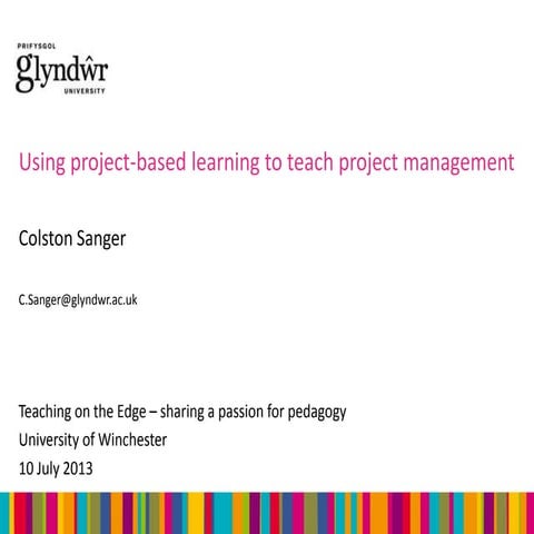 Using project-based learning to teach project management, Winchester ...