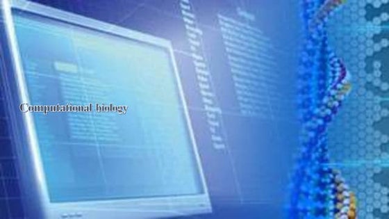 Computational Biology and Bioinformatics | PPTX | Biological Sciences ...