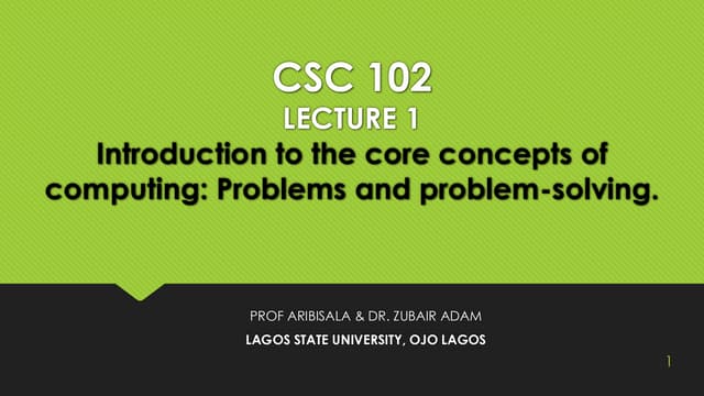 Computer Science (CSC 102) Lecture 1.pdf Computer Science (CSC 102) Lecture 1.pdf