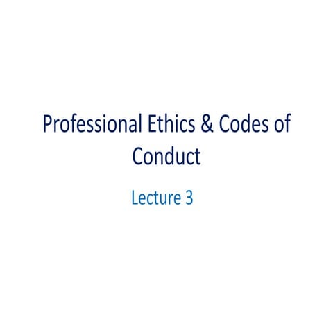 Professional Ethics and Codes of Conduct | PPT