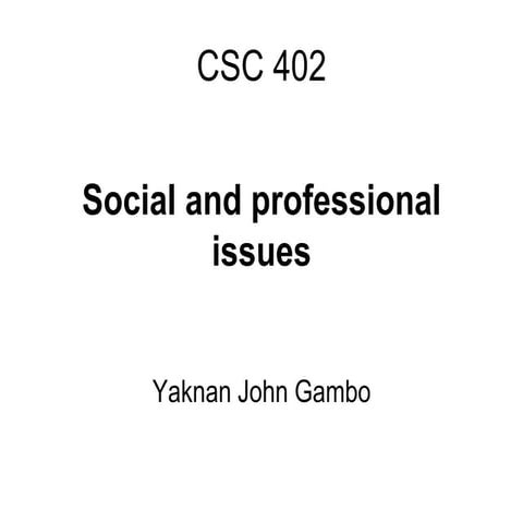 CSC_402_Social_and_Professional_Issues_i.ppt