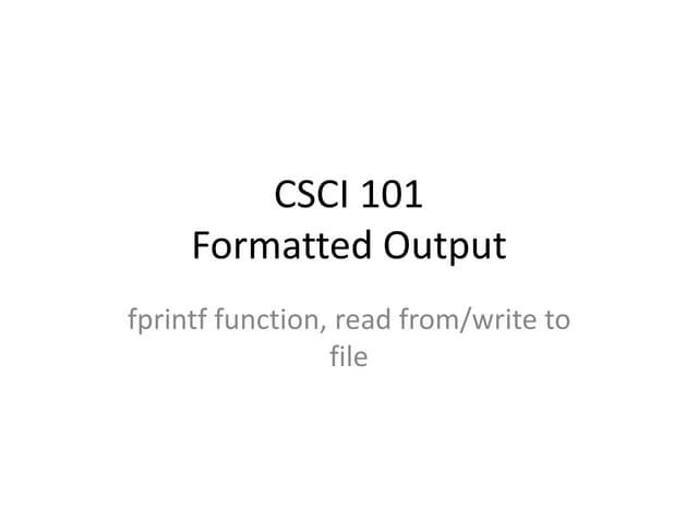 Csci101 Lect05 Formattedoutput Ppt