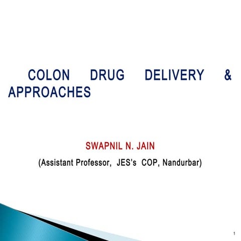 Colon Specific Drug Delivery System Basics And Approaches Ppt
