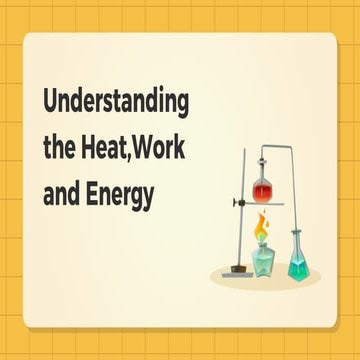 heat work and energy and understand with power poit | PPTX