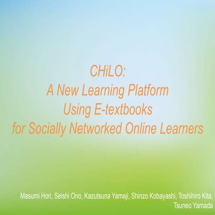 CHiLO:A New Learning Platform Using E-textbooks for Socially Networked Online Learne | PPTX