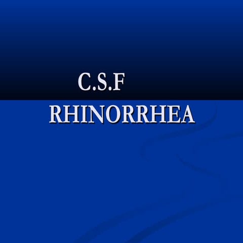 Csf rhinorrhea Surgeries explained | PPT