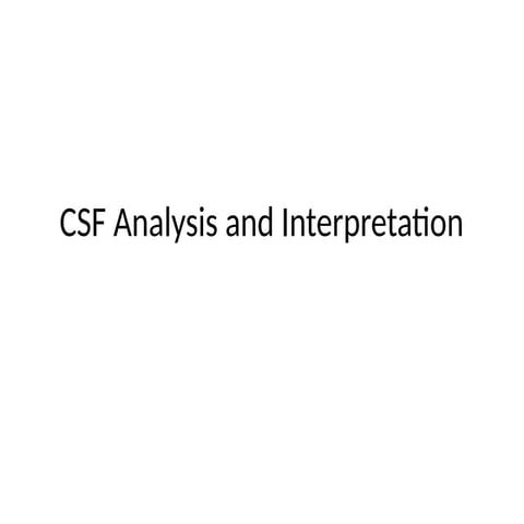 Cerebrospinal fluid (CSF) Interpretation & Analysis | DOCX