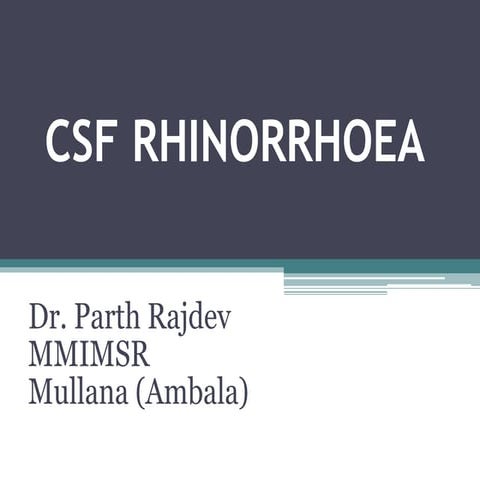 Csf rhinorrhoea | PPTX