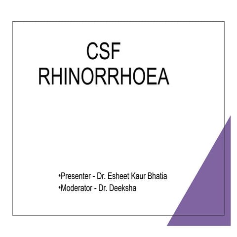 CSF RHINORRHOEA and management of csf rhinorrhea | PPTX