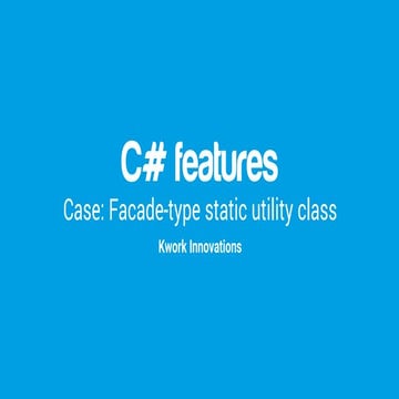 C# feature: case study on facade-type static utility class | PDF | Programming Languages | Computing