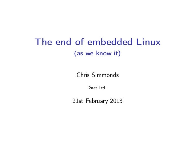 The End Of Embedded Linux as We Know It the-end-of-embedded-linux-as-we-know-it