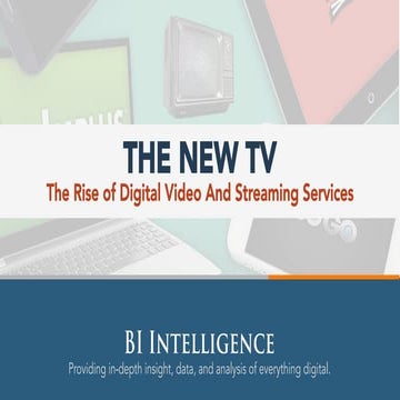 The New TV — The Rise of Digital Video And Streaming Services | PDF
