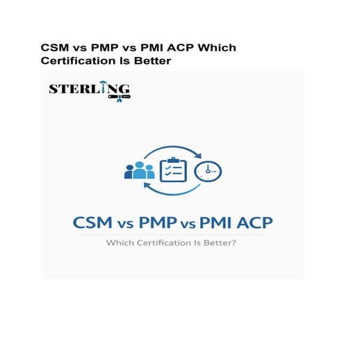 CSM vs PMP vs PMI ACP Which Certification Is Better for Your Career | PDF