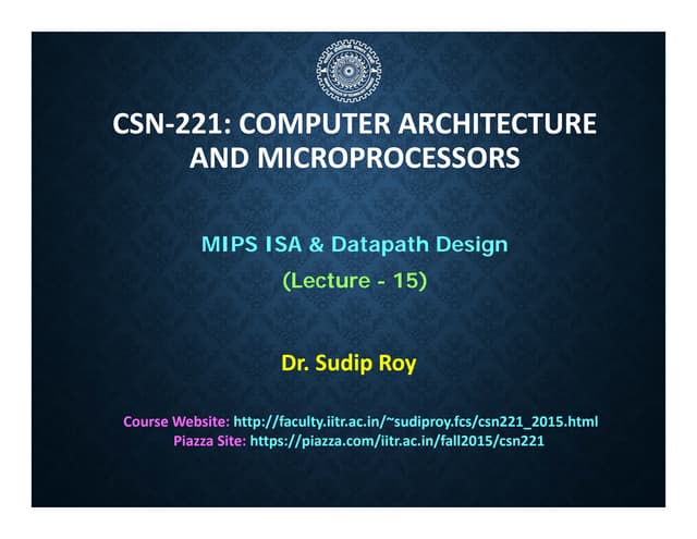 CSN221_Lec_15.pdf MIPS ISA and Datapath design | PPT CSN221_Lec_15.pdf MIPS ISA and Datapath design | PPT