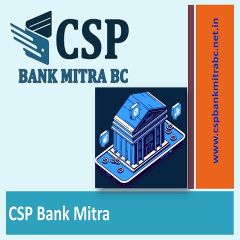 CSP Bank Mitra BC-Your trusted partner for All Bank CSP | PPTX
