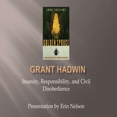 CS Golden Spruce Grant Hadwin | PPTX