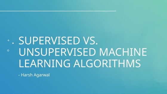 Supervised learning and Unsupervised learning | PPTX | Computing | Technology & Computing