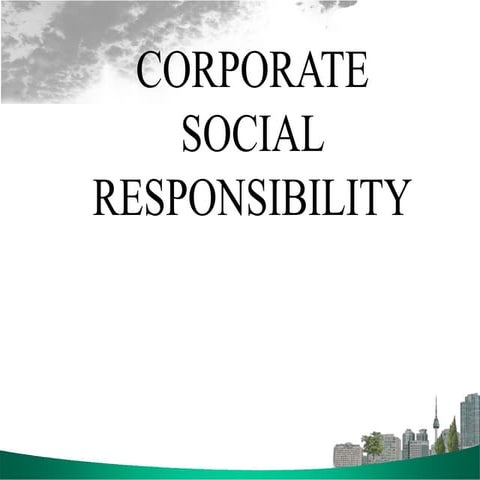 Corporate social Responsibility and Business Ethics | PPT