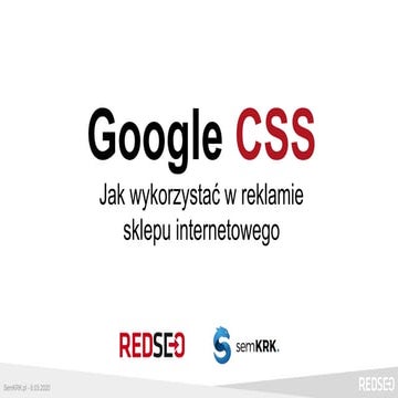 Google CSS - Jak wykorzystać w reklamie sklepu internetowego? | PPT