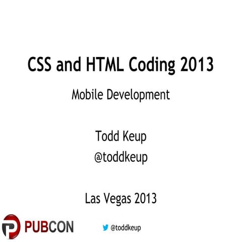CSS and HTML Coding Today - Pubcon Las Vegas 2013 | PPT