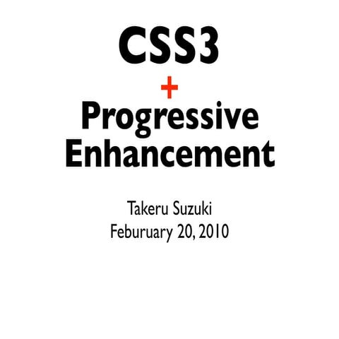 CSS3 + Progressive Enhancement | PPT