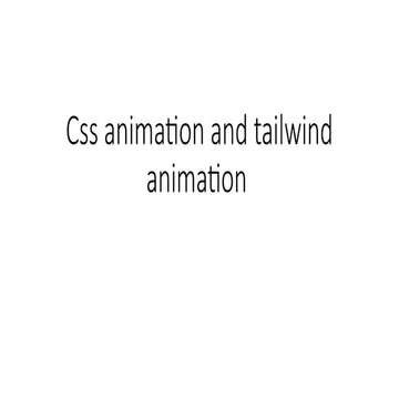 Css animation and tailwind animationdwhufwdhf.pptx