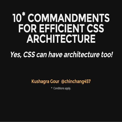 10 Commandments for efficient CSS architecture [CSSConf.Asia '14] | PDF