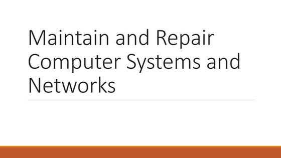 Maintain Computer Systems and Network.ppt