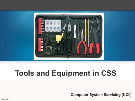 Lesson 1 Tools and Equipment in CSS.pptx | Operating Systems | Computer Software and Applications