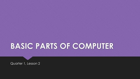 Computer Parts Lesson 1 Grade 2 | PPTX | Operating Systems | Computer ...