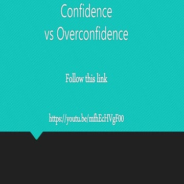 Confidence vs overconfidence | PPTX