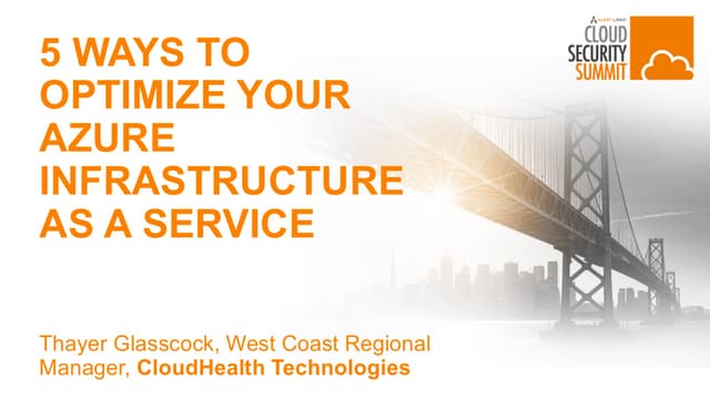 Css sf azure_8-9-17 - 5_ways to_optimize_your_azure_infrastructure ... Css sf azure_8-9-17 - 5_ways to_optimize_your_azure_infrastructure ...