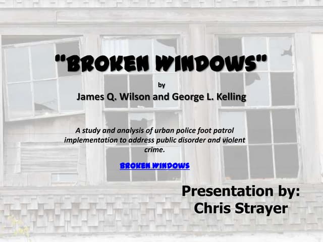 Broken windows theory & Crime Prevention through Environmental Design ...